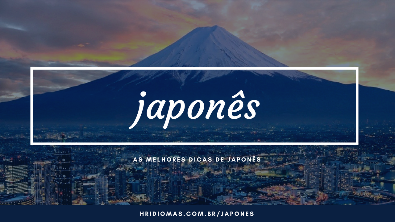 Aprender Japonês - Valiosas dicas de japonês • HR Idiomas